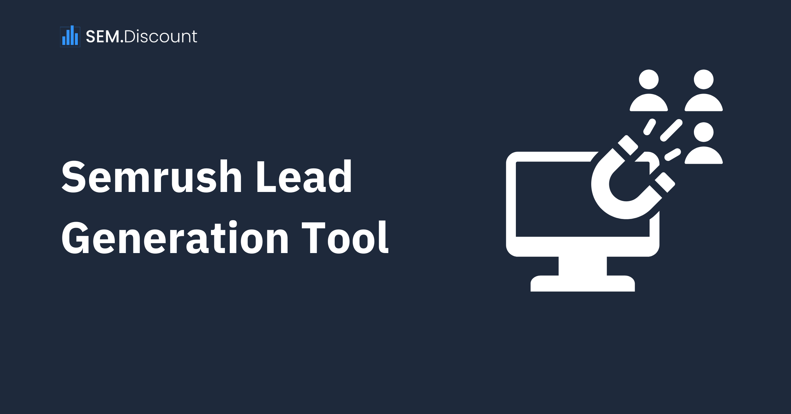 Semrush Lead Generation Tool - How To Use It?