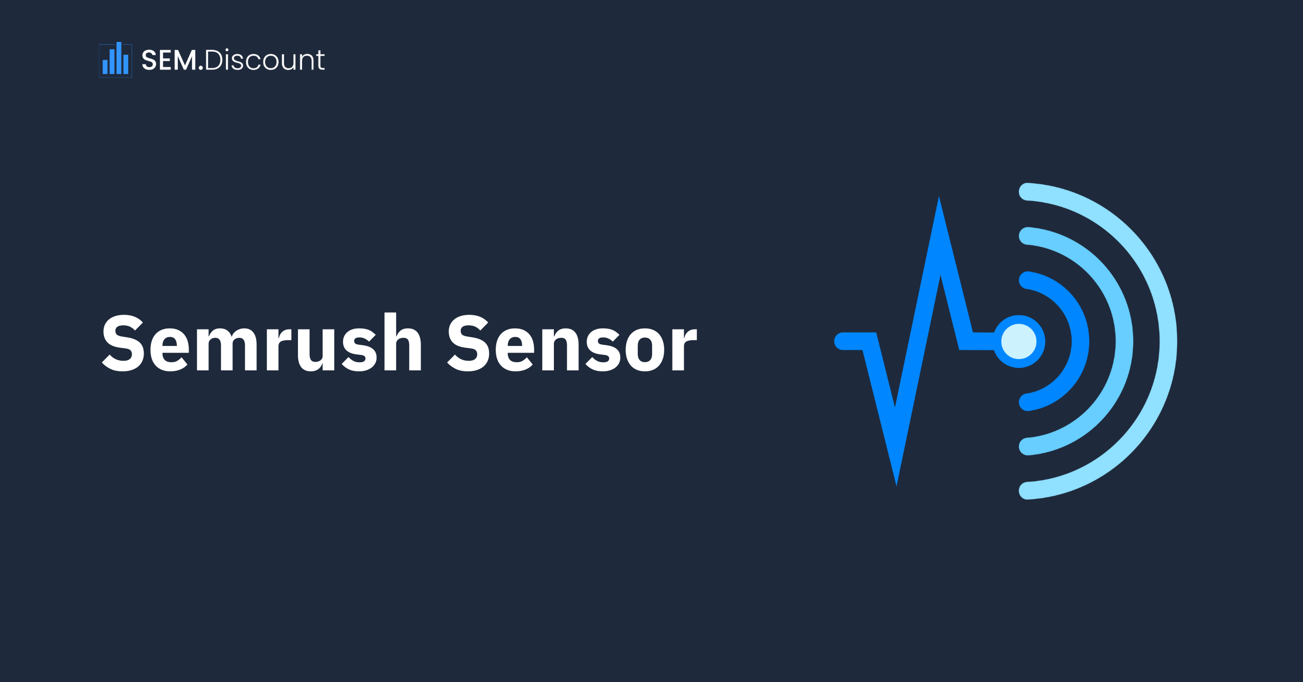 Semrush Sensor — How To Use It For Rank Tracking?